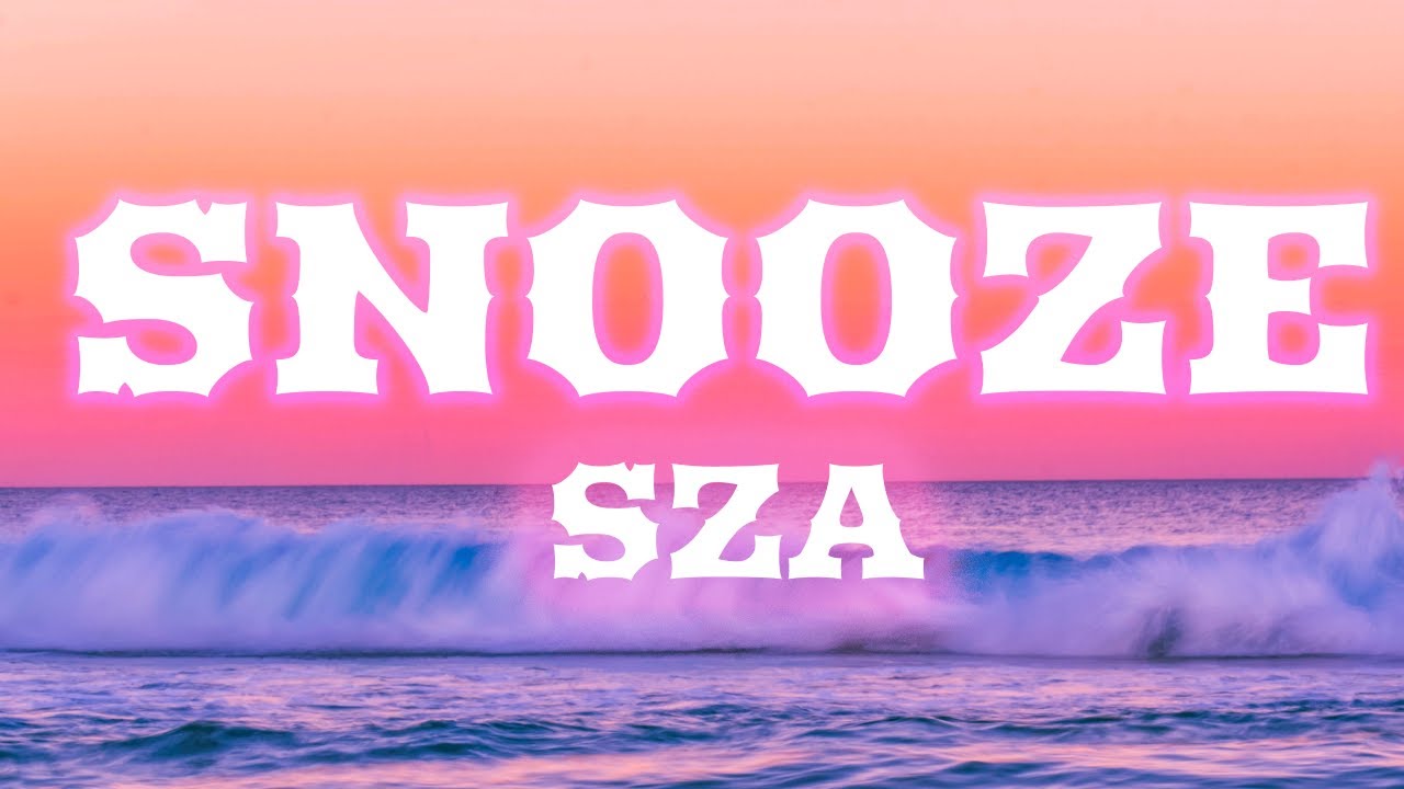 SZA - Snooze (Lyrics) - YouTube