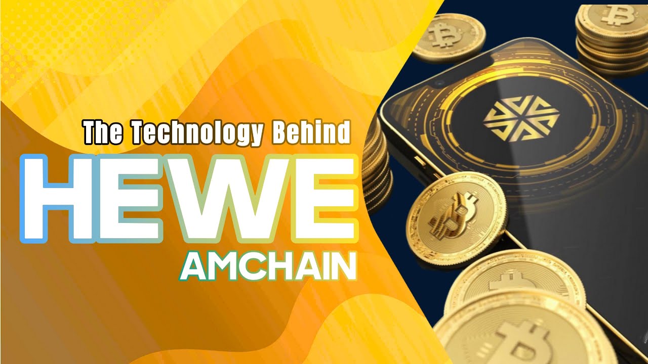 The Technology Behind HEWE & AMCHAIN: Unveiling Advanced Innovations ...