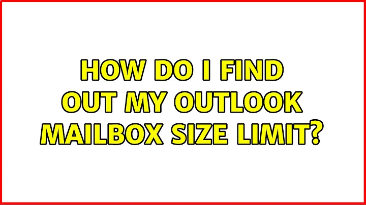 Solved How Do I Find Out My Outlook Mailbox Size Limit 9to5Answer solved-how-do-i-find-out-my-outlook-mailbox-size-limit-9to5answer