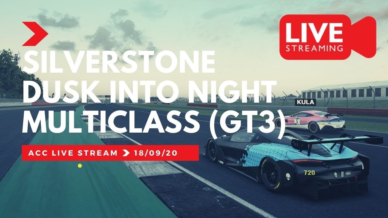 Silverstone Dusk Into Night Multiclass (First race in GT3 for a while ...