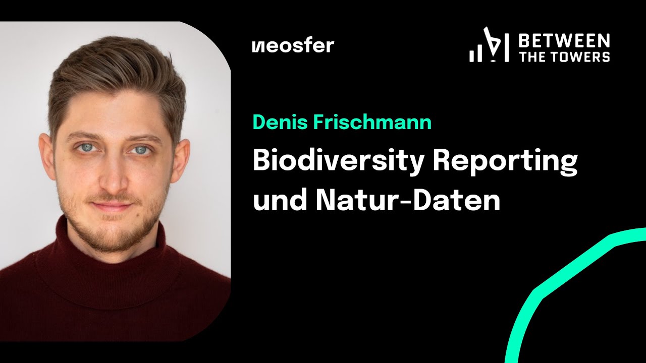 CSRD & TNFD - Biodiversity Reporting und Nature Data | Denis Frischmann ...