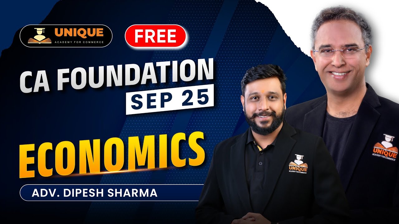 CA Foundation | Economics | Lecture 3 | Sep 25 | ADV. DIPESH SHARMA SIR ...