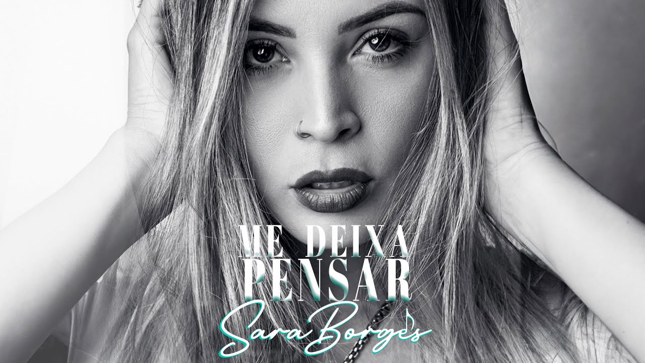 Me Deixa Pensar - Sara Borges [videoclip Oficial] - YouTube Music