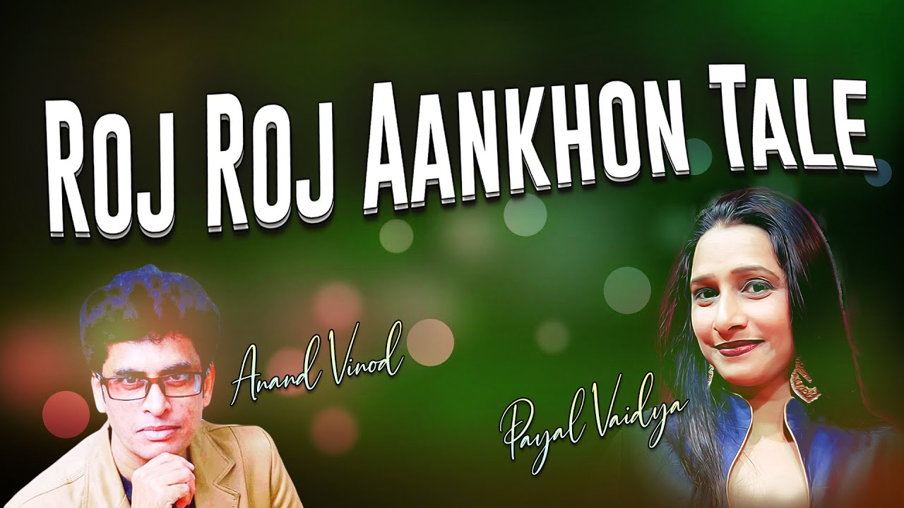 Roj Roj Aankhon Tale l Payal Vaidya l Anand Vinod l Asha Bhosle l Amit ...