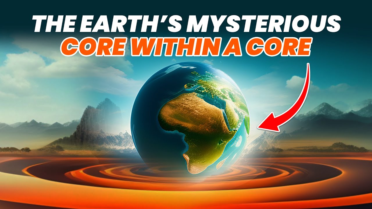 The Earth's Mysterious Core Within a Core - YouTube