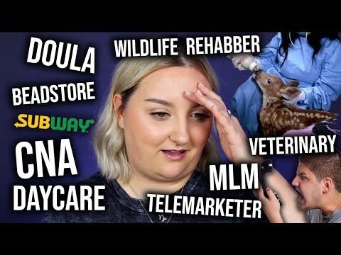 I'VE DONE A LOT.. ALL OF THE JOBS I'VE EVER HAD