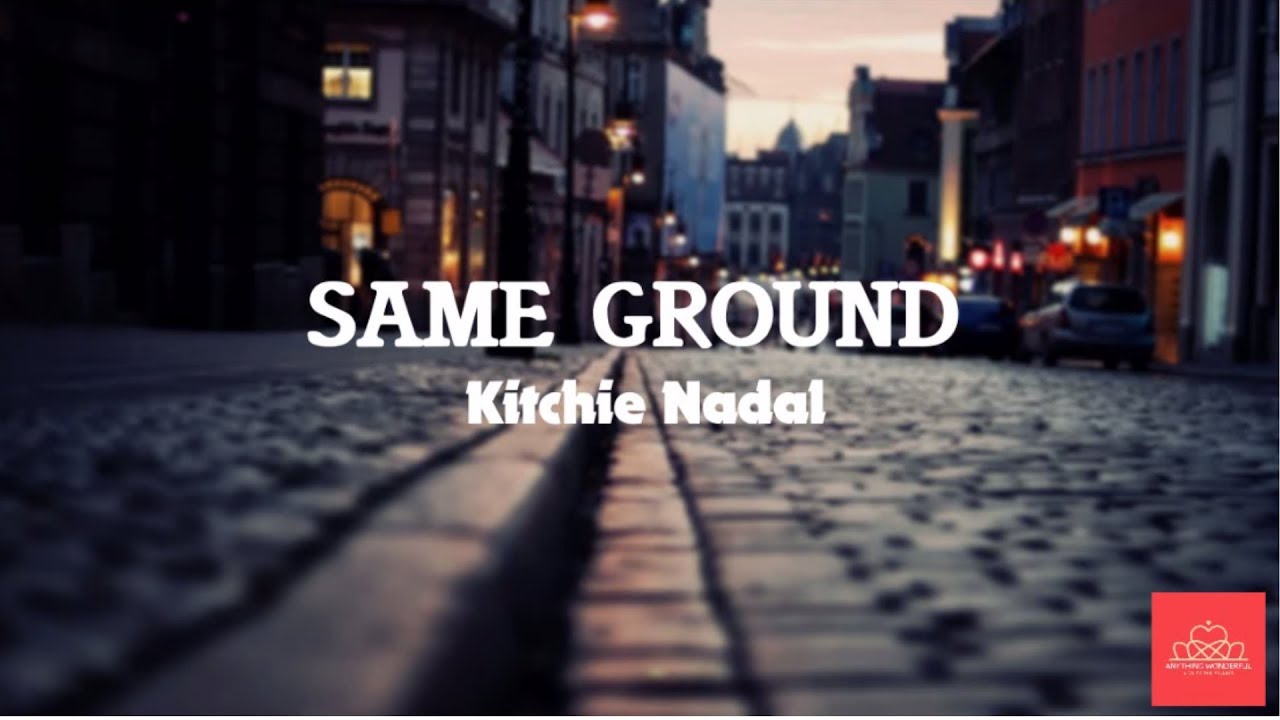 Same Ground - Kitchie Nadal (Rock Version) [LYRIC VIDEO} - YouTube