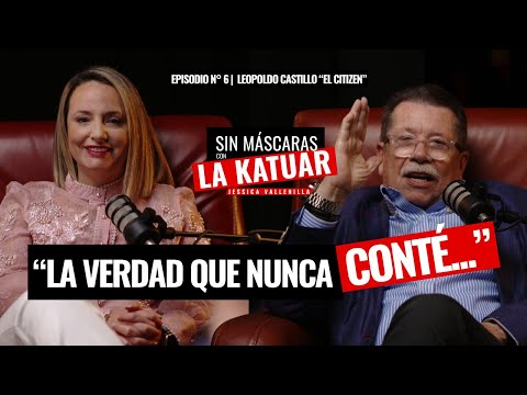 #SinMáscaras con #LaKatuar | Episodio N° 6 | LEOPOLDO CASTILLO #ELCITIZEN