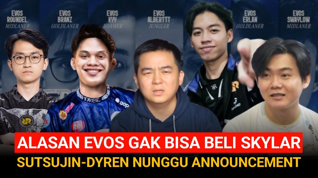 EVOS GAK BISA BELI SKYLAR, PAK AP UNGKAP POSISI SUTSUJIN & DYREN #evos ...