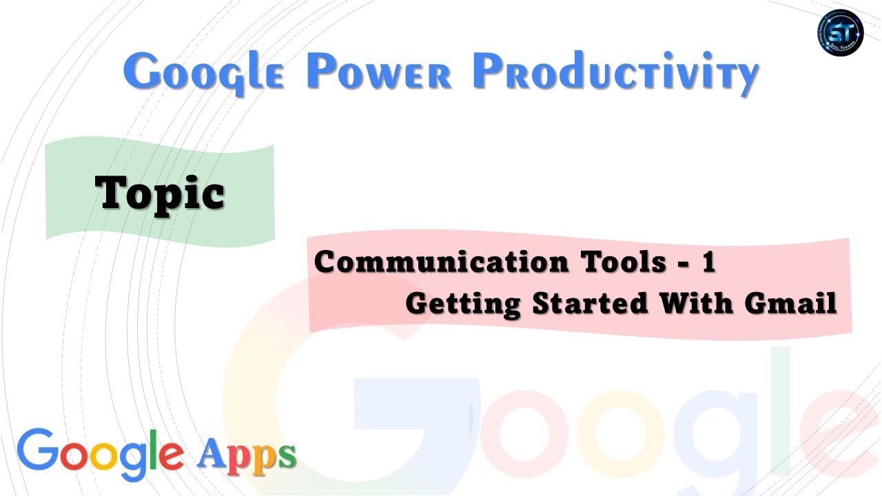 Google Power Productivity- Communication Tools-1 (Getting Started with ...