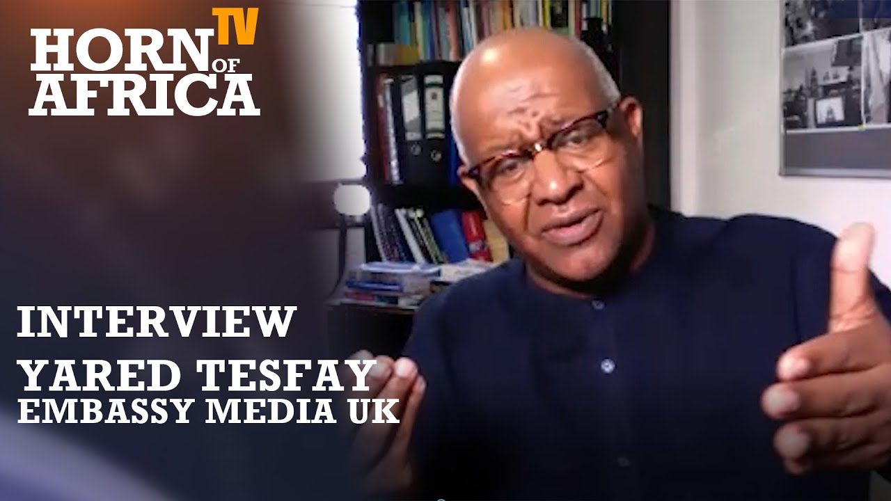HoA TV - Interview with Yared Tesfay, Head of Embassy Media UK - YouTube