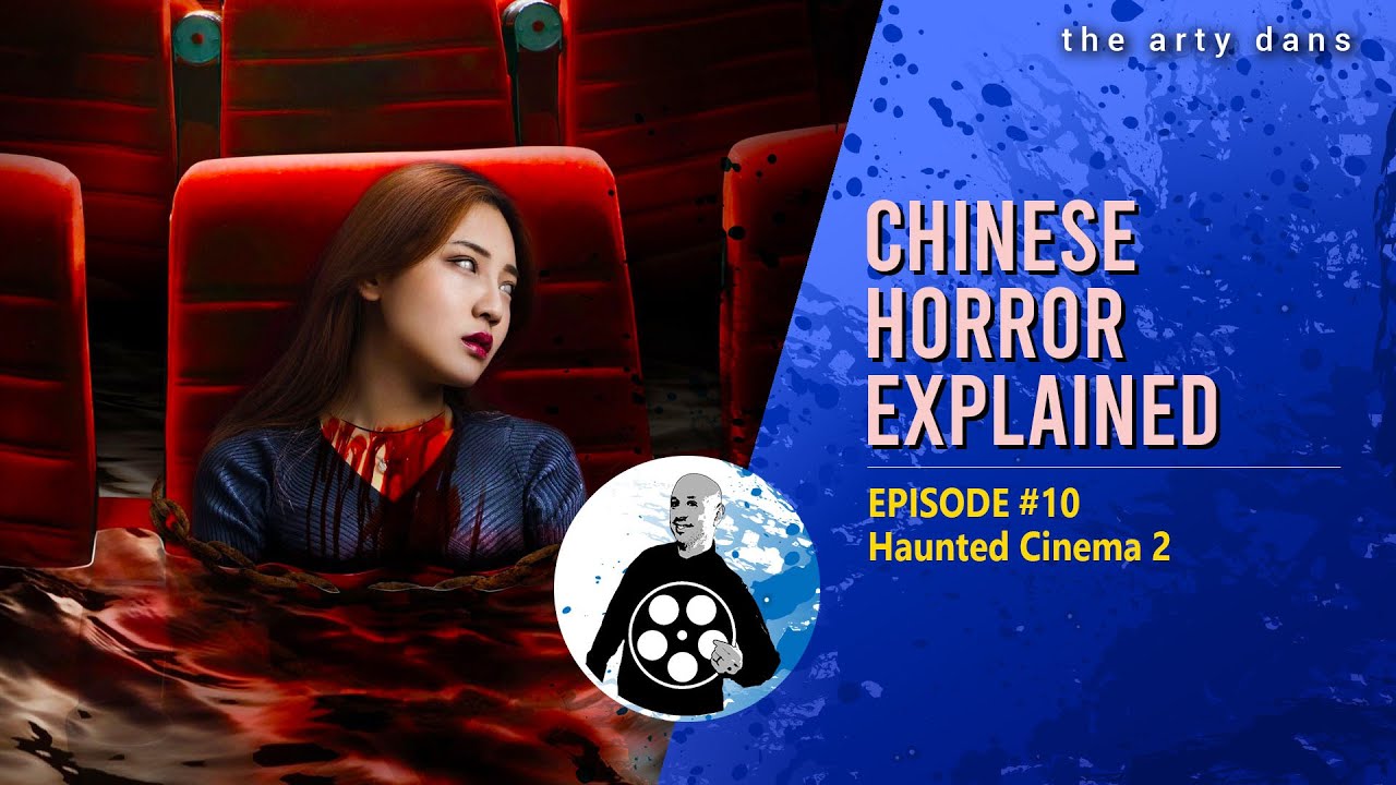 Chinese Horror Explained EP#010: Haunted Cinema 2 | Horror - YouTube