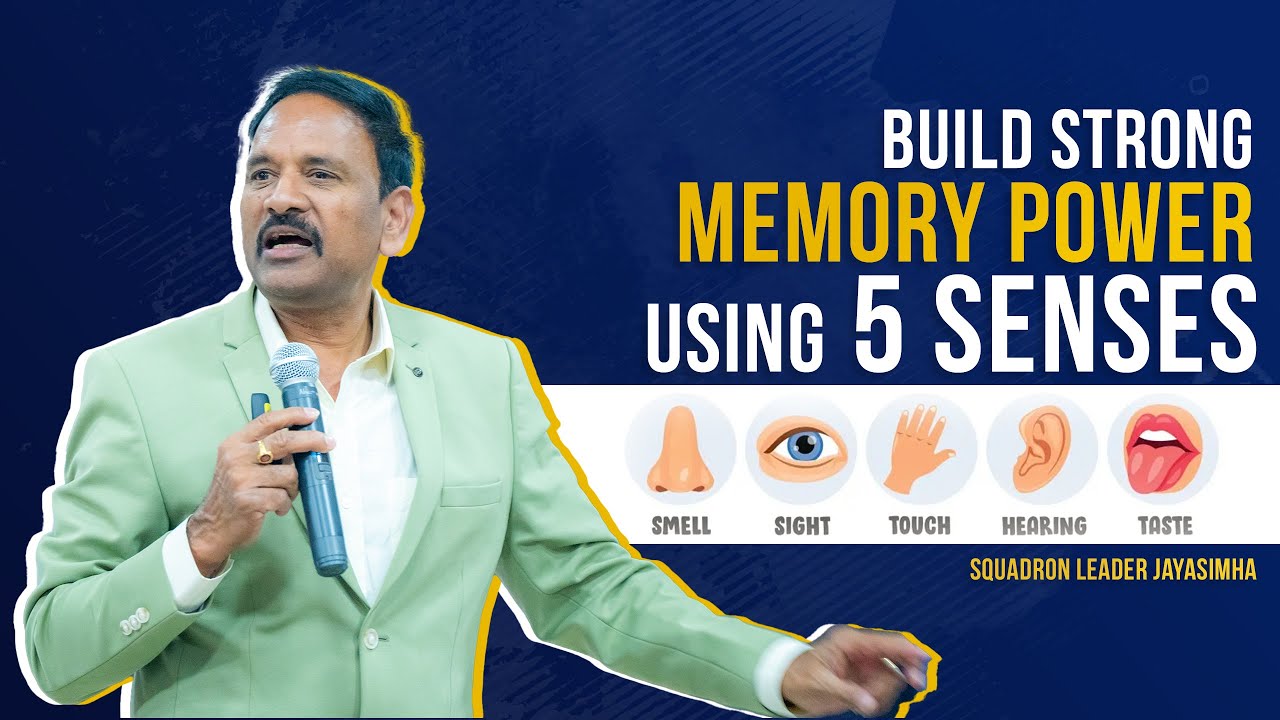 Build Strong Memory Power Using 5 Senses || Squadron Leader Jayasimha ...
