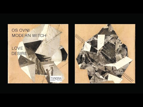 Os Ovni / Modern Witch - Love / Desire 7\