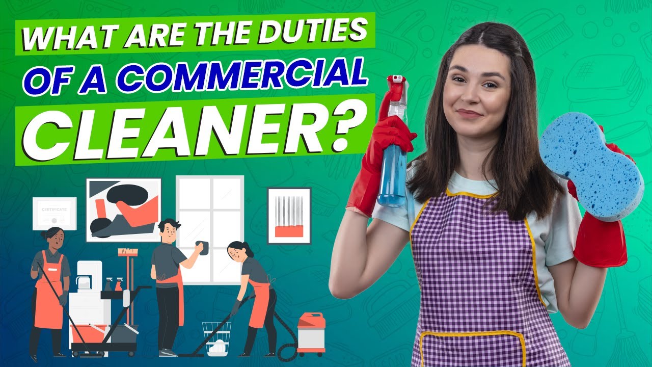 The Role and Responsibilities of Commercial Cleaners Explained - YouTube