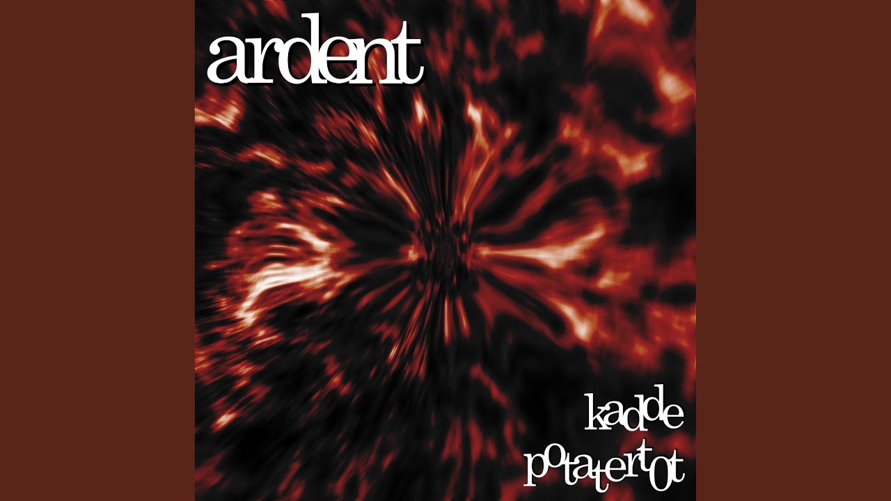 Ardent (with kadde) - YouTube