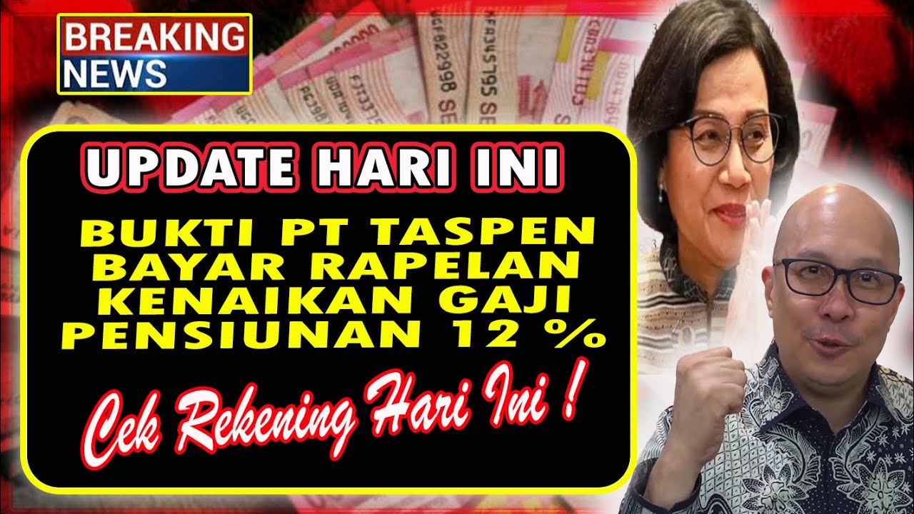 UPDATE INFO DARI TASPEN : PEMBAYARAN RAPELAN KENAIKAN GAJI PENSIUN PNS YANG 12 PERSEN - YouTube