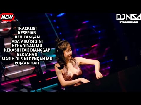 DJ KESEPIAN X KEHILANGAN X BERTAHAN BREAKBEAT FULL MELODY TERBARU 2025 ( DJ NISA )