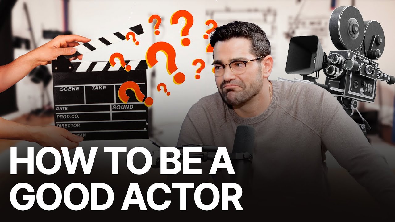 How to Be a Good Actor - YouTube