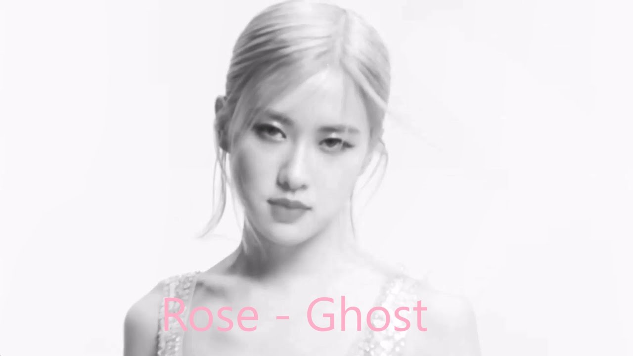 Rose - Ghost [FMV] BLACKPINK fmv - YouTube