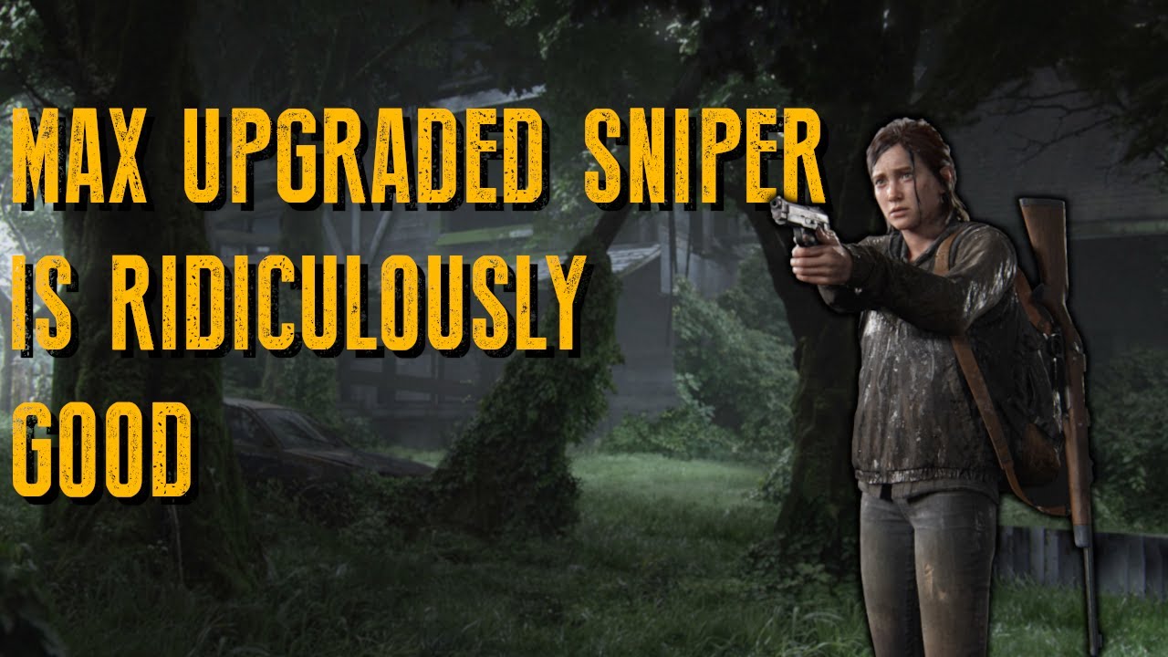 THE LAST OF US PART 2 : Amazing Max Upgraded Sniper Survivor Difficulty ...