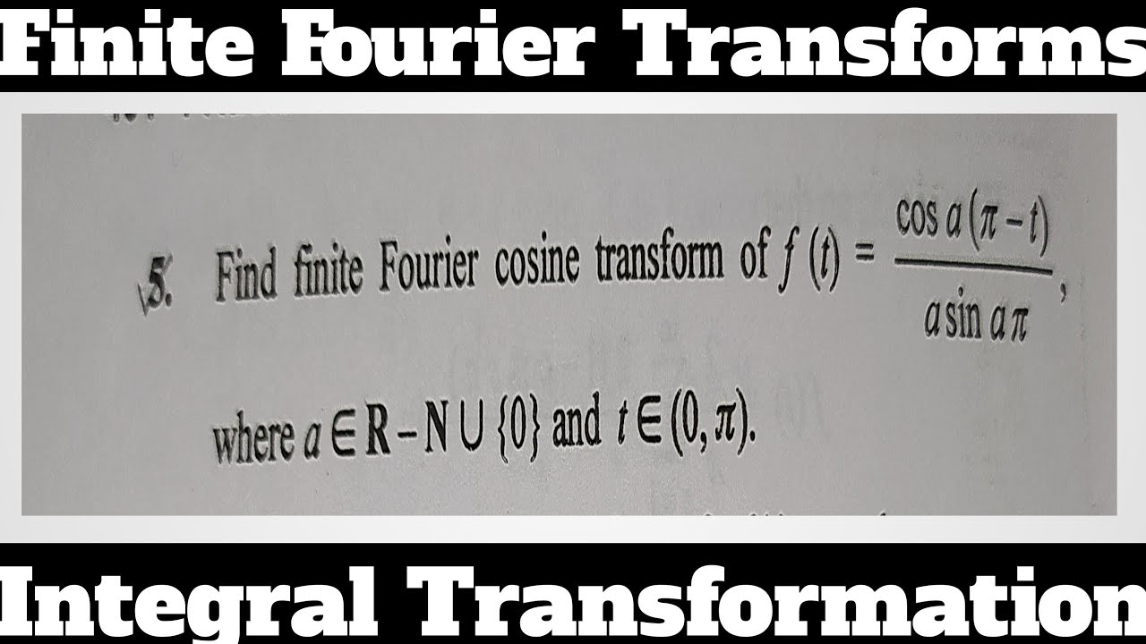 23. Finite Fourier Cosine Transform - Most Important Question#5 ...