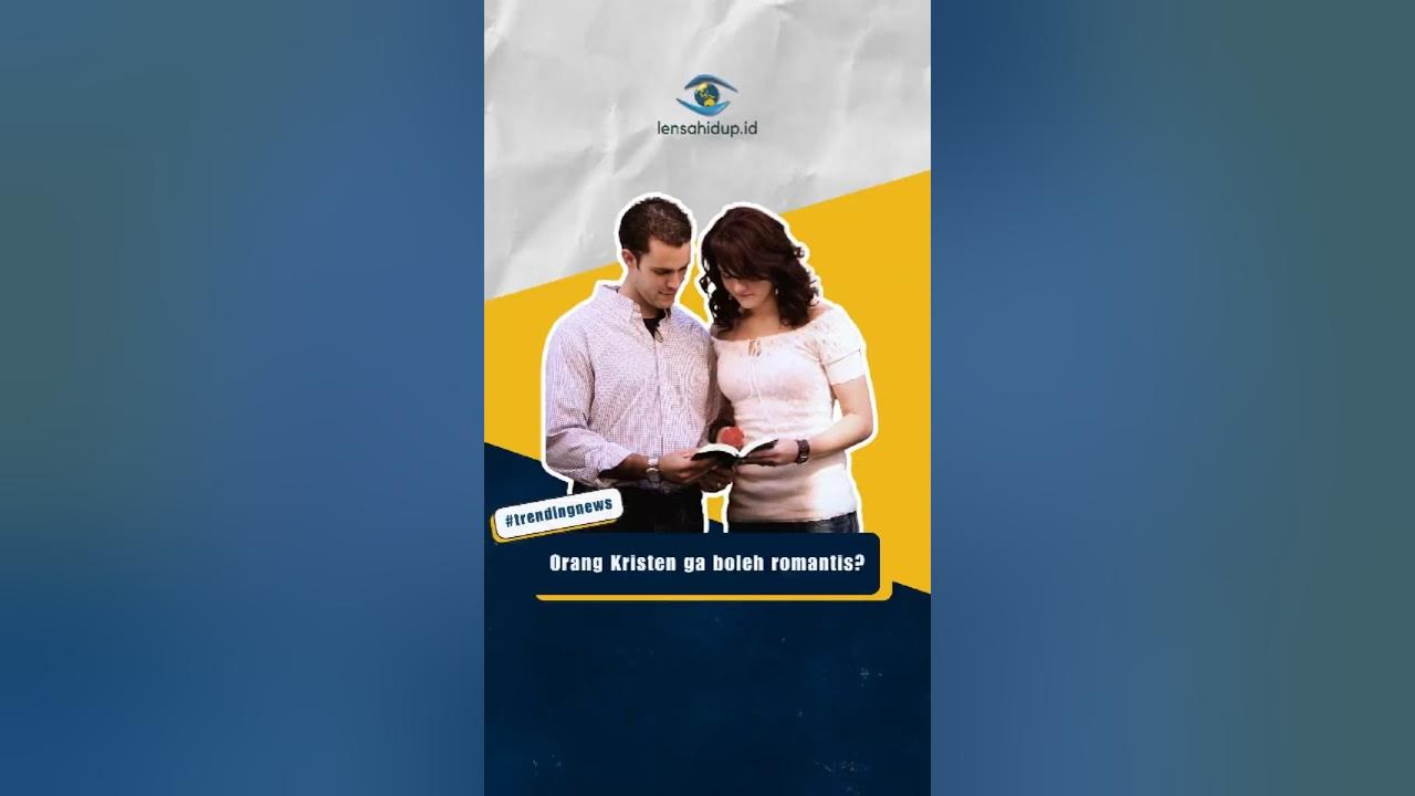 Orang Kristen gak boleh romantis? - YouTube