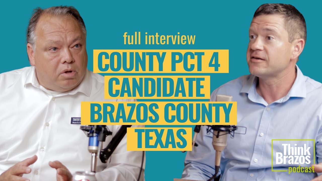 Timothy Delasandro on the Think Brazos Podcast | Candidate for Brazos ...