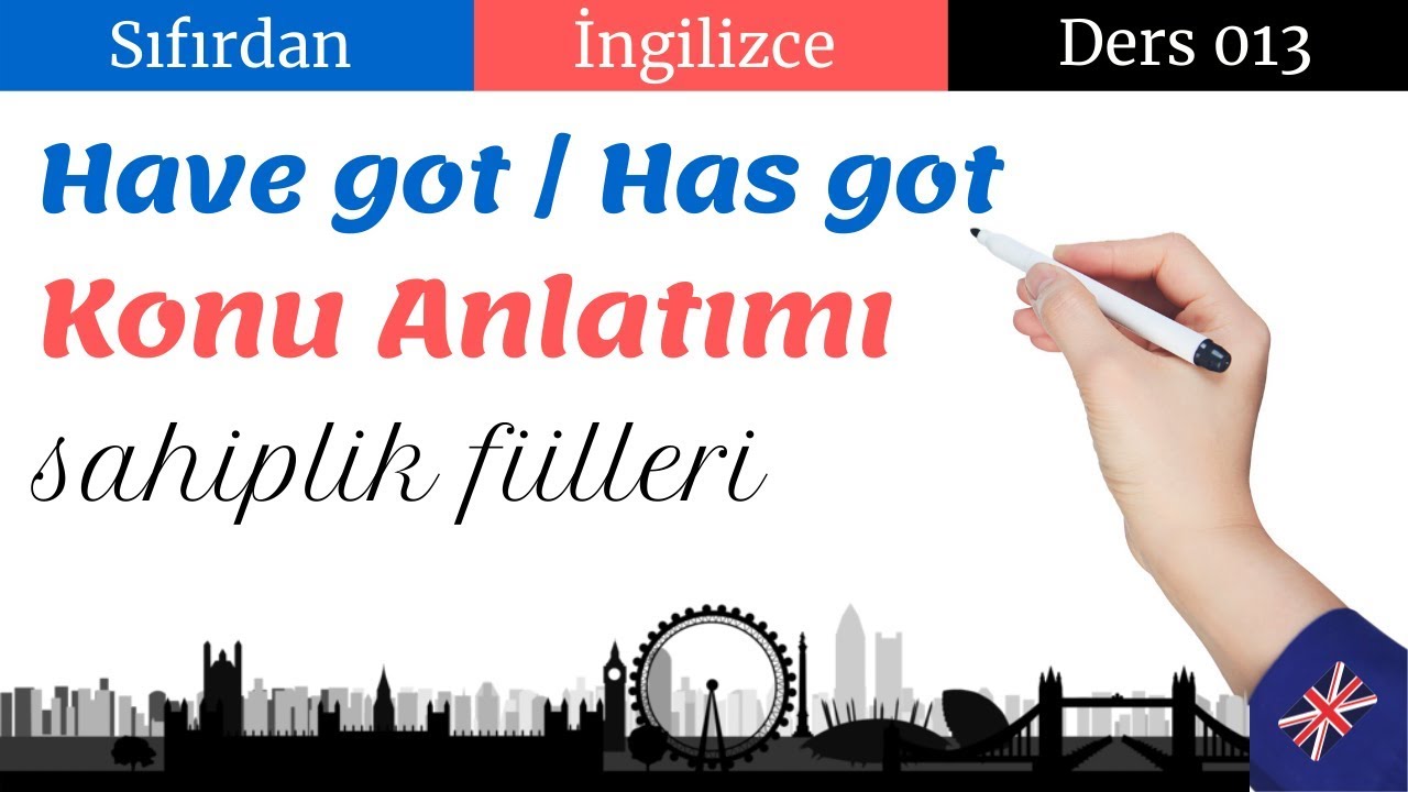 Have got / Has got Konu Anlatımı | Sıfırdan İngilizce Ders 013 | En ... Have got / Has got Konu Anlatımı | Sıfırdan İngilizce Ders 013 | En ...