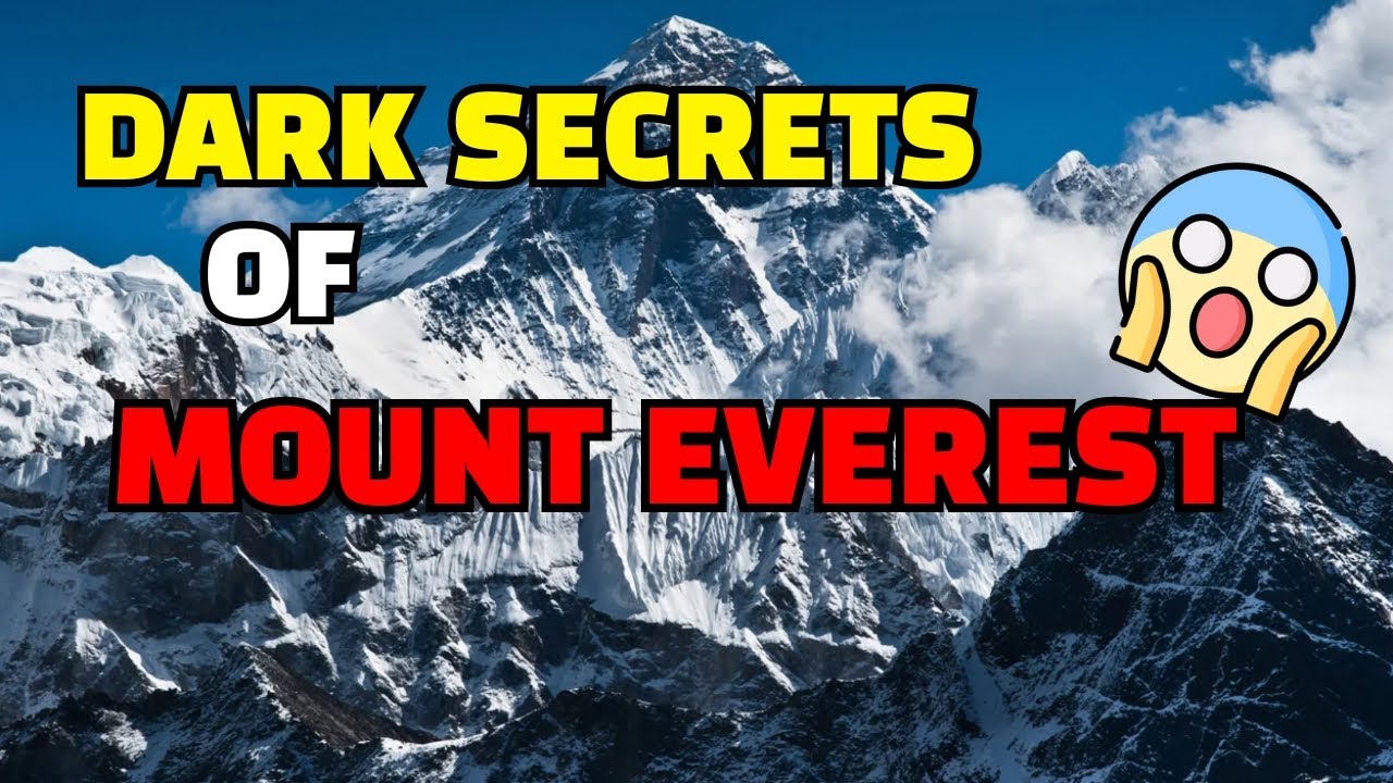 The Dark Secrets Of Mount Everest - YouTube