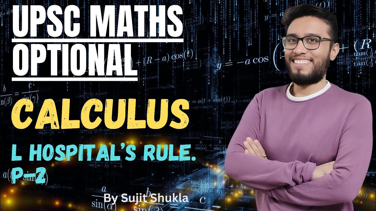 Lec 42: L Hospital's Rule Part 2| Calculus | UPSC Maths Optional By ...