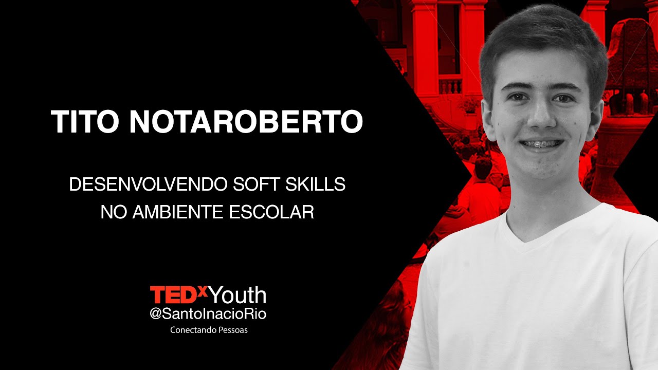 Desenvolvendo soft skills na escola | Tito de Carvalho Notaroberto ...