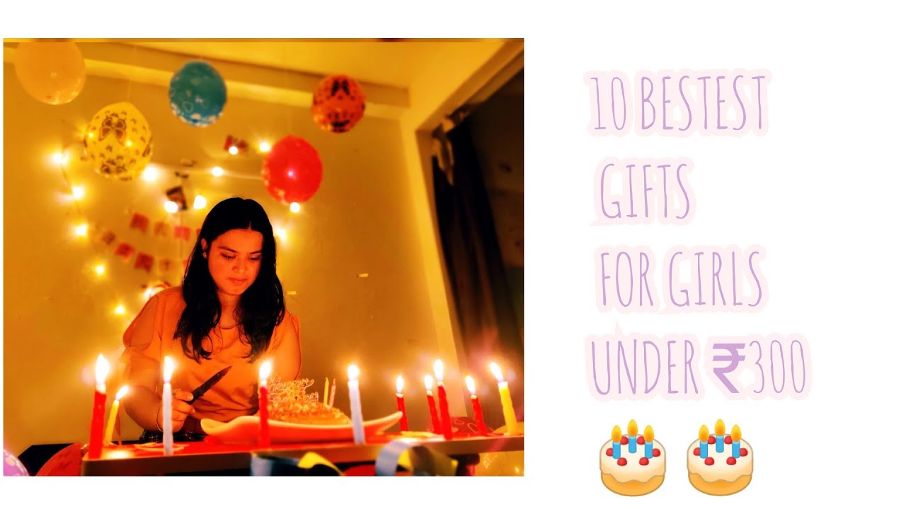 Birthday Gift Ideas For Girls Under 300 Birthday Gift Ideas birthday-gift-ideas-for-girls-under-300-birthday-gift-ideas