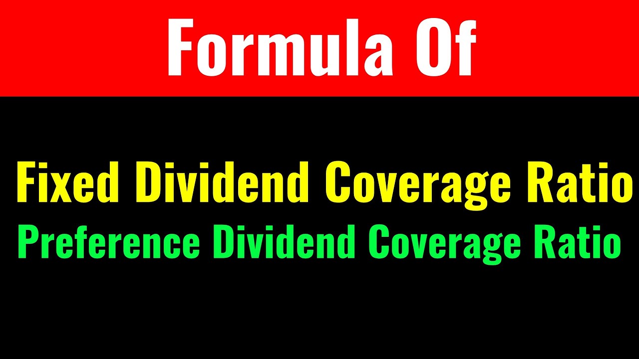 Formula Of Fixed Dividend Coverage Ratio/Preference Dividend Coverage ...
