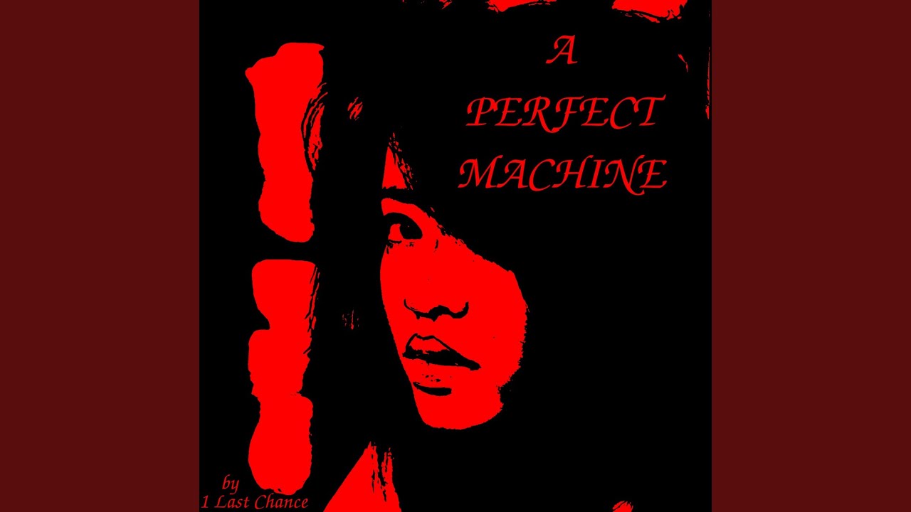 A Perfect Machine - YouTube