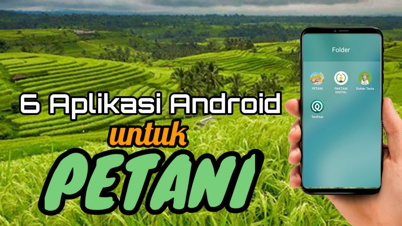6 Aplikasi Android untuk mempermudah petani dalam bidang Pertanian # ...