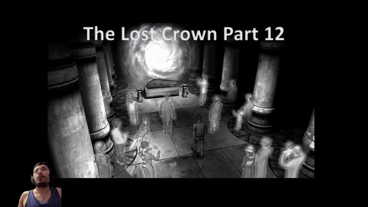 The Lost Crown Part 12 - YouTube