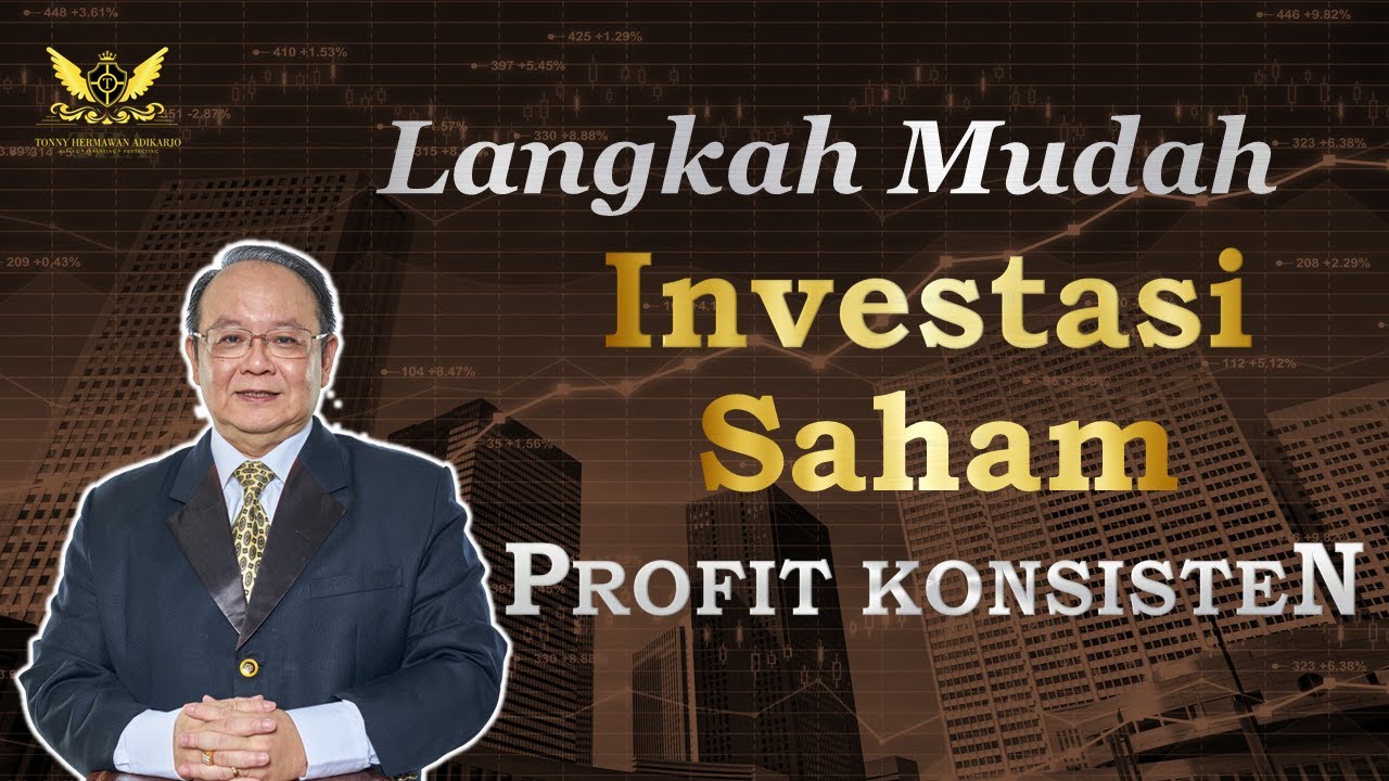 Panduan Langkah Demi Langkah Investasi Saham Profit Konsisten mulai ...