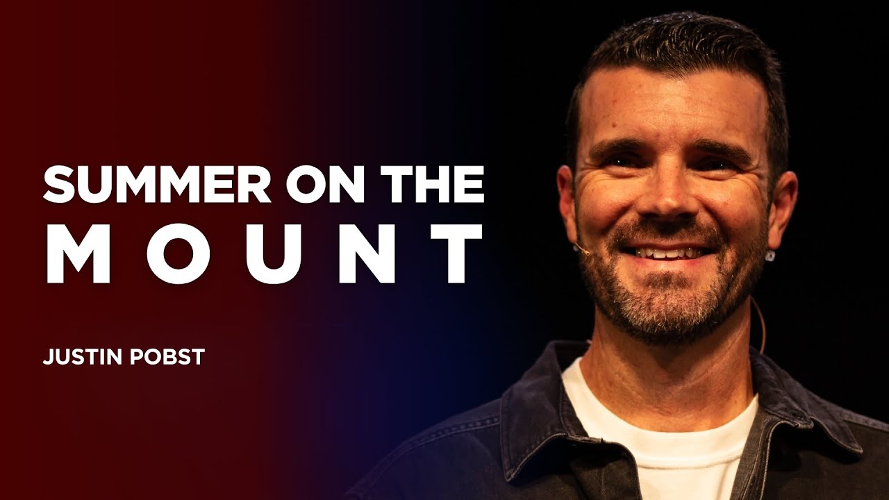 Summer On The Mount - Part 6 | Pastor Justin Pobst | Discover Life ...