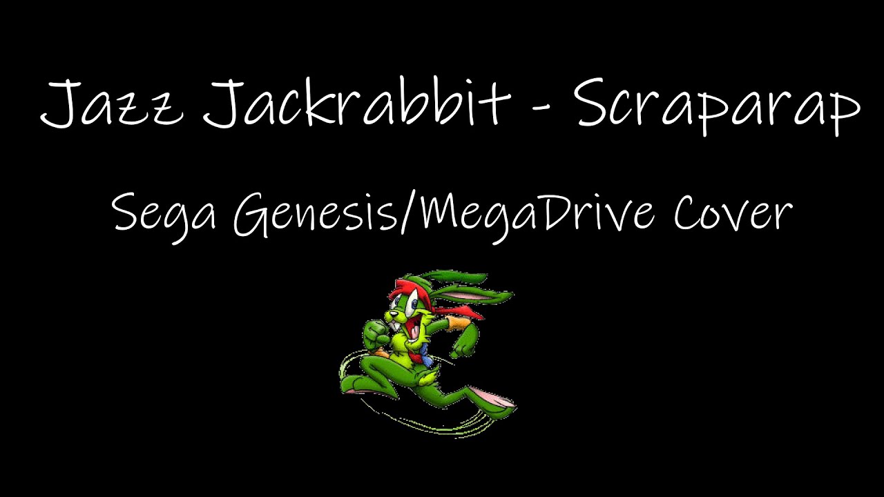 Jazz Jackrabbit - Scraparap (Sega Genesis/MegaDrive Cover) - YouTube
