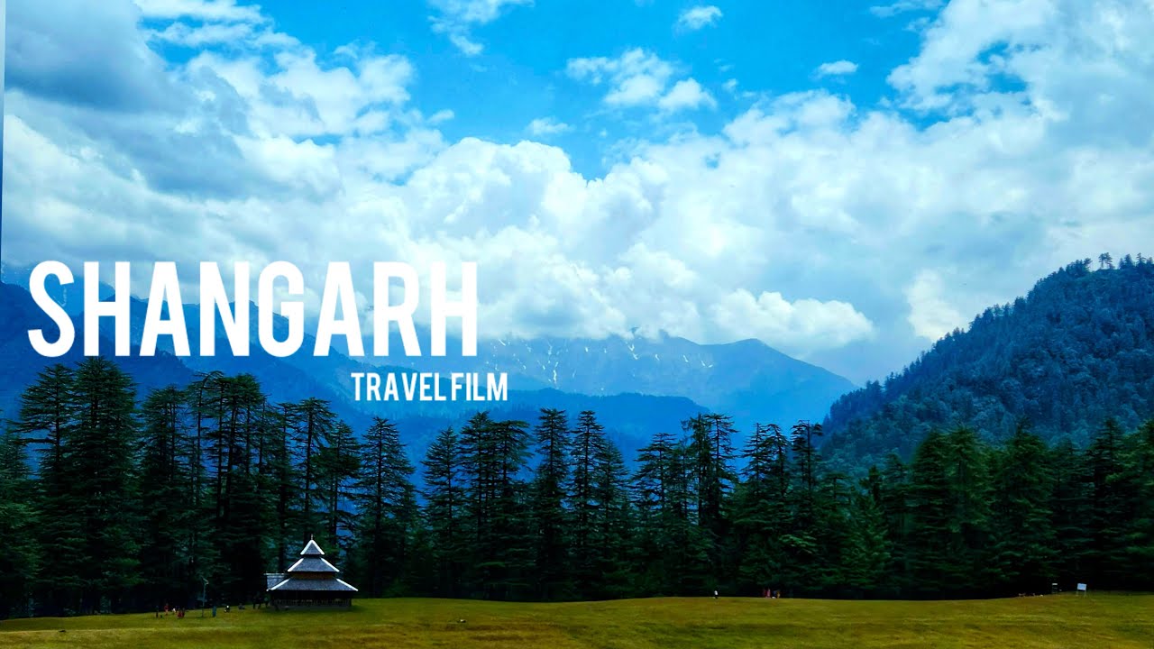 SHANGARH - A REMOTE HAVEN IN HIMACHAL PRADESH | A JOURNEY INTO NATURE’S ...