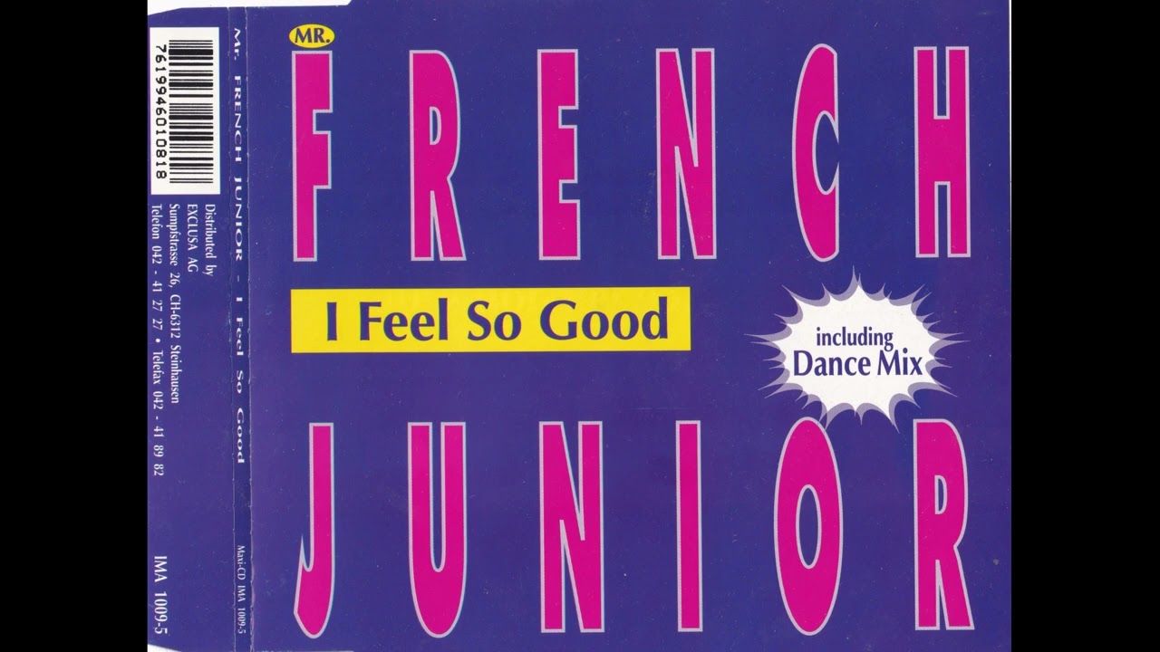 Anos 90 Dance Mr French Junior I Feel So Good Classic Dance Version anos-90-dance-mr-french-junior-i-feel-so-good-classic-dance-version