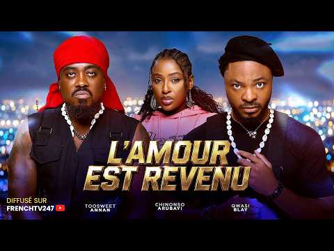 L'AMOUR EST REVENU - TOOSWEET ANNAN, CHINONSO ARUBAYI, QWASI BLAY