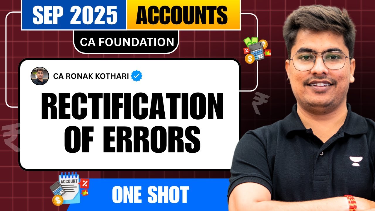 Rectification of errors - one shot | Accounting | CA Foundation Sep ...