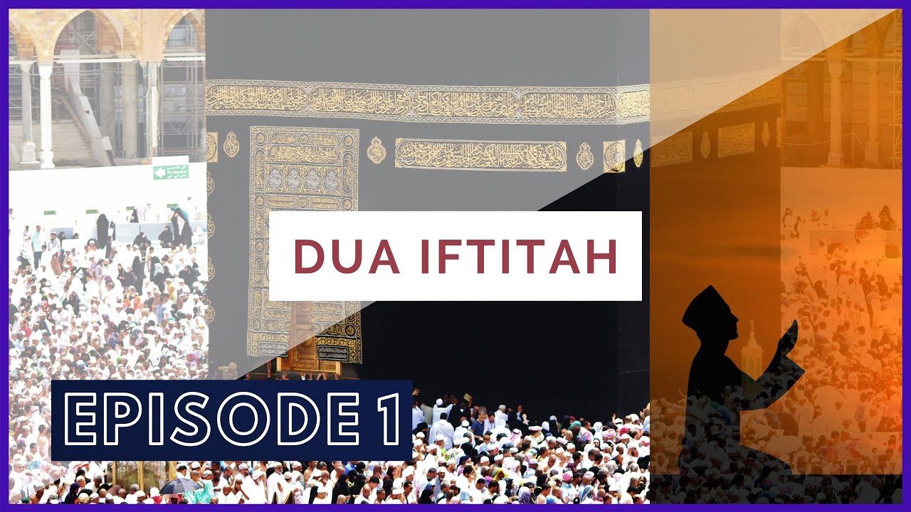 The Message of Dua Iftitah Episode 1| Introduction | Spiritual Practice ...
