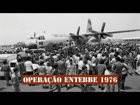 Operação Entebbe 1976 - O resgate israelense dos reféns na Uganda