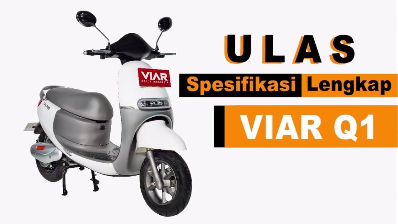 Luar Biasa ! Ini Dia Spesifikasi Lengkap Viar Q1 - YouTube