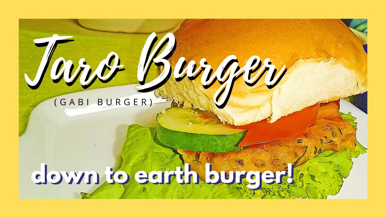 TARO BURGER | The Down-to-Earth Burger | Easy and Healthy - YouTube