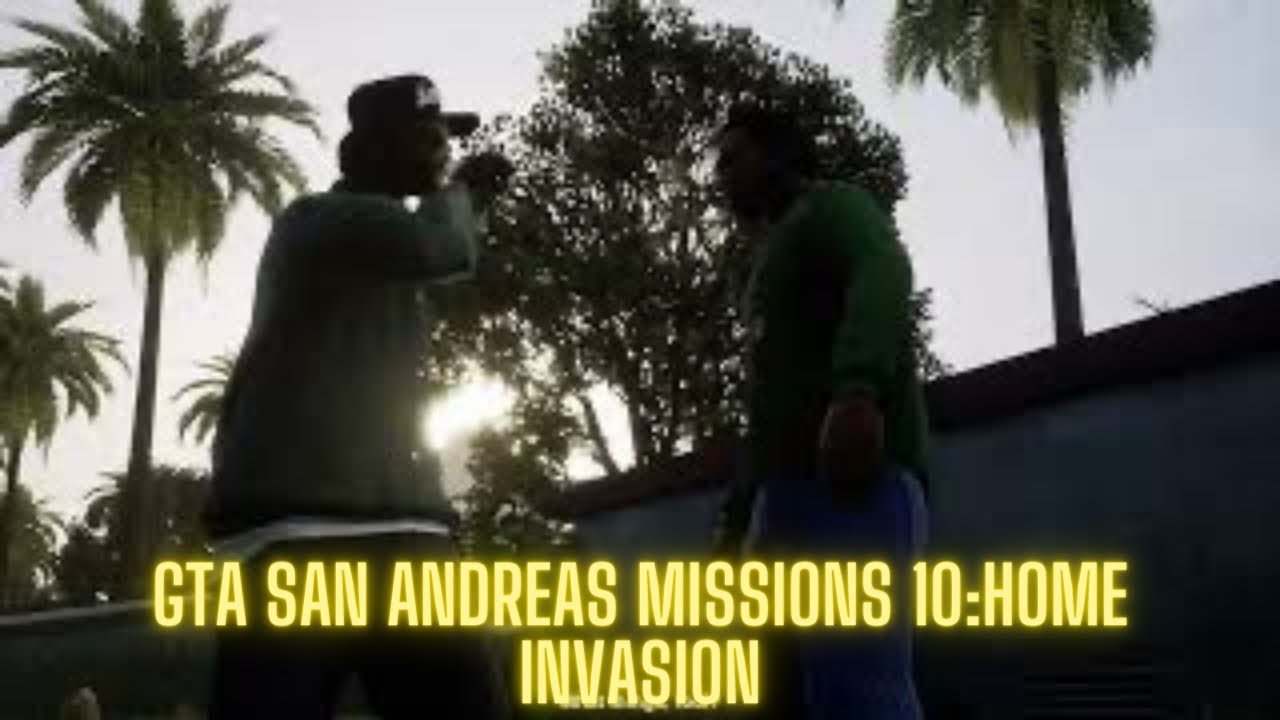 GTA San Andreas The Definitive Edition Missions 10:Home Invasion - YouTube