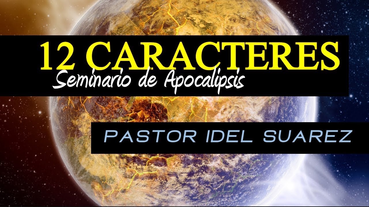 Los 12 Caracteres | Pr. Idel Suarez Moleiro - YouTube
